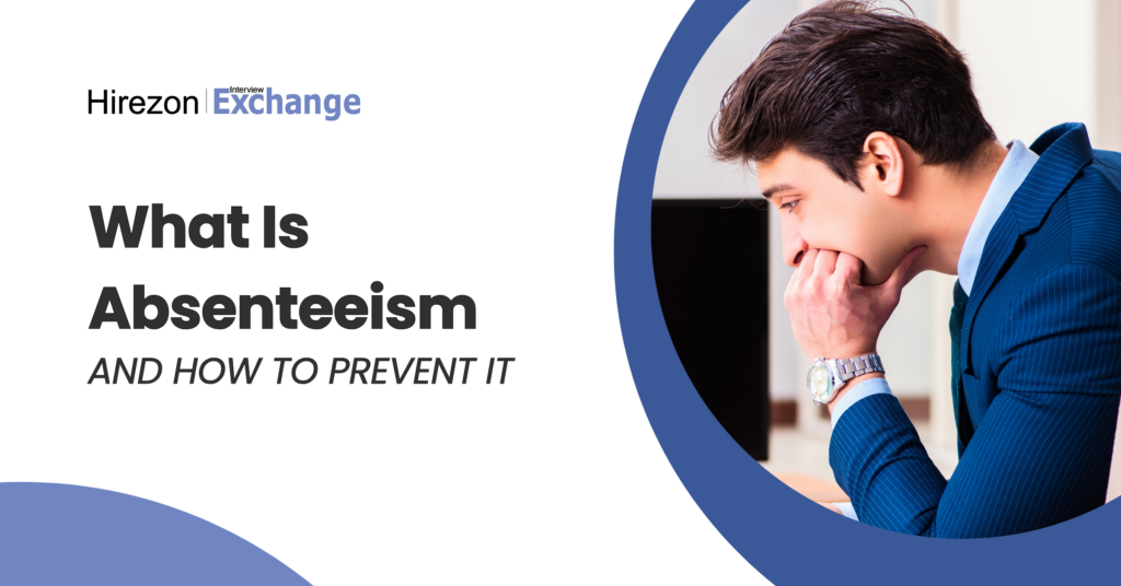 Absenteeism: Causes & Solutions | Hirezon HR Software Solutions