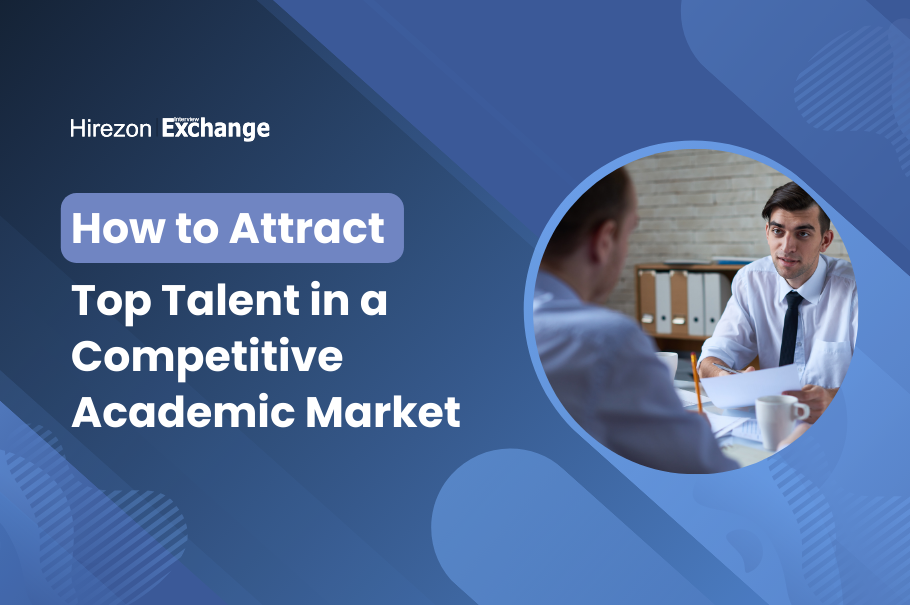 How to Attract Top Academic Talent | Hirezon HR